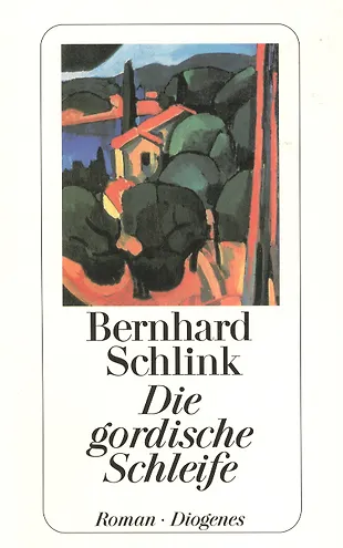 Die gordische Schleife (Бернхард Шлинк) - купить книгу с доставкой в ...