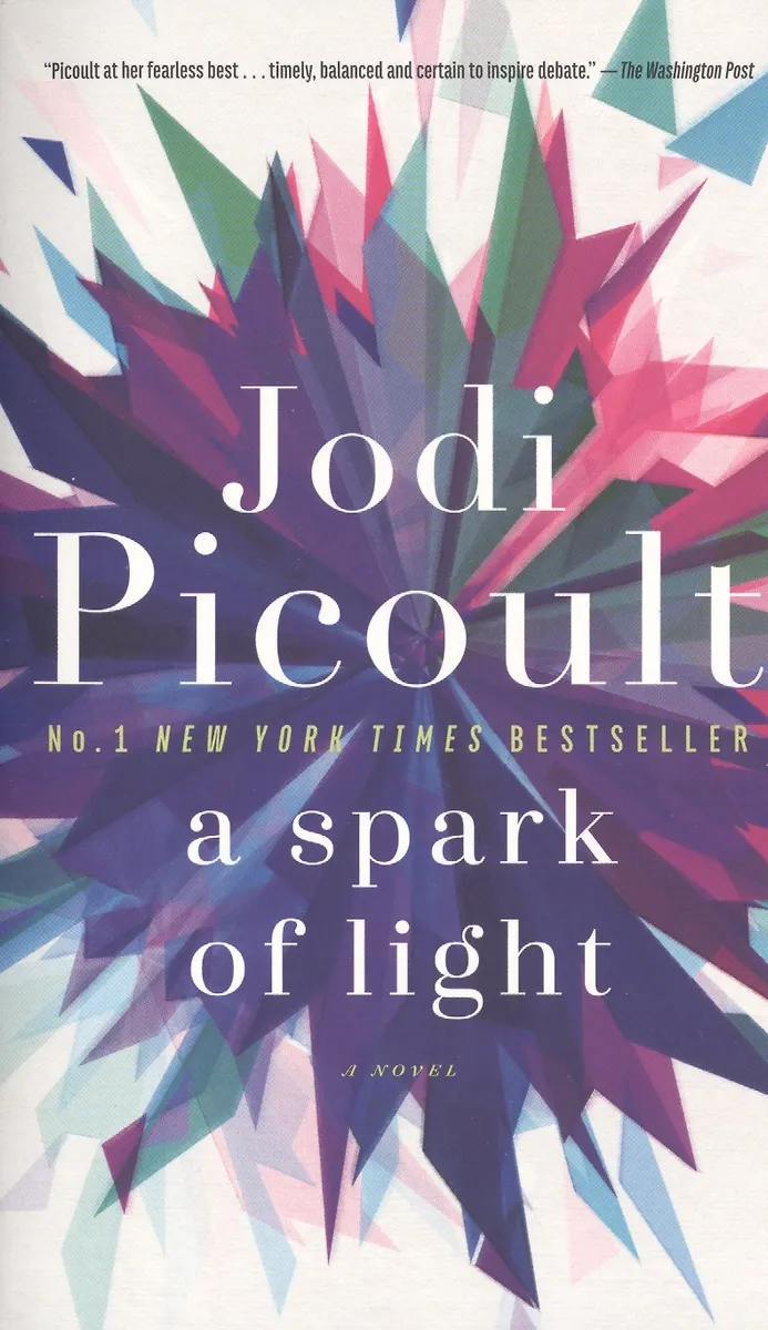 A Spark of Light (Jodi Picoult, Джоди Пиколт) - купить книгу с ...