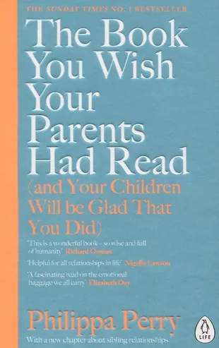 The Book You Wish Your Parents Had Read (Philippa Perry) - купить книгу ...