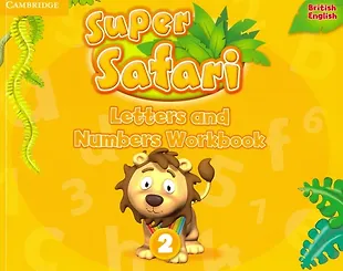 Super Safari. Level 2. Leters and Numbers. Workbook - купить книгу с ...