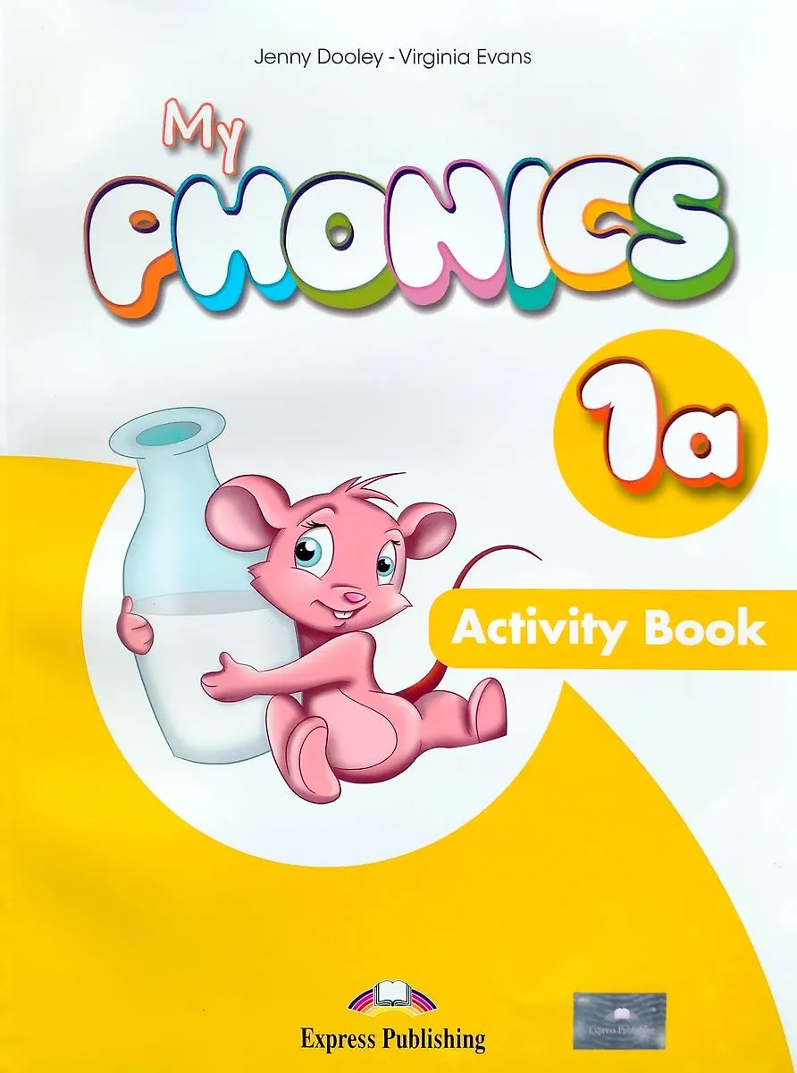 My Phonics 1a. The Alphabet. Activity Book with Cross-Platform Application (Дженни Дули ...