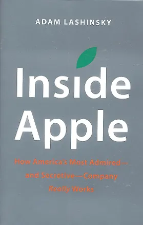 Inside apple 📖 купить книгу по выгодной цене в «Читай-город» (978-1-455-51607-0)