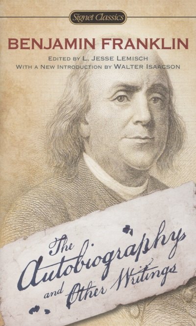 The Autobiography and Other Writings (Benjamin Franklin) 📖 купить книгу ...