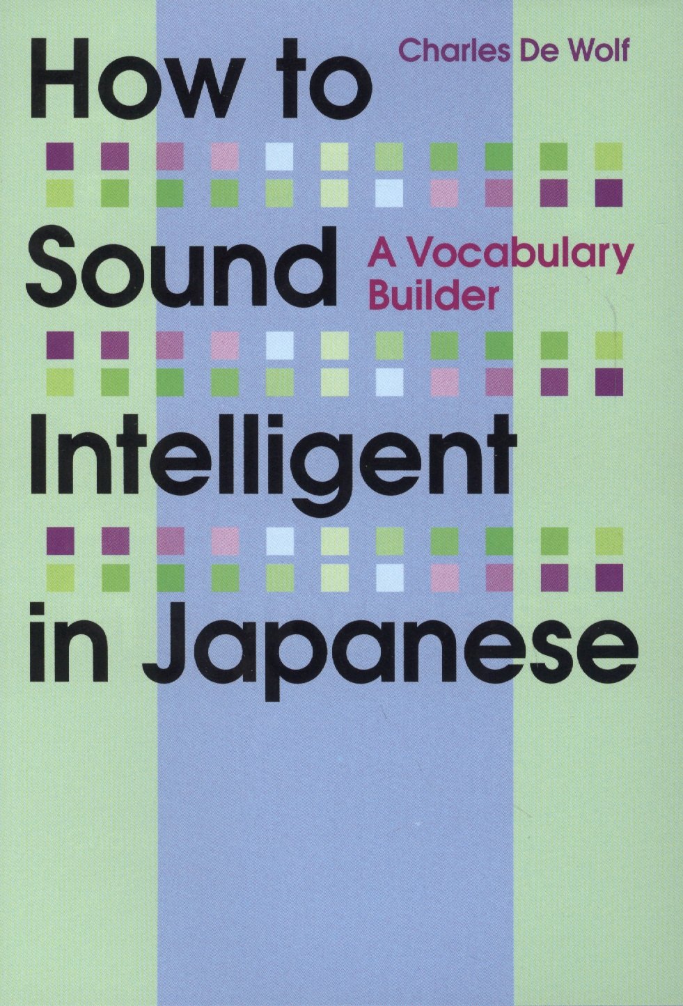 How to Sound Intelligent in Japanese A Vocabulary Builder (на яп. и ...